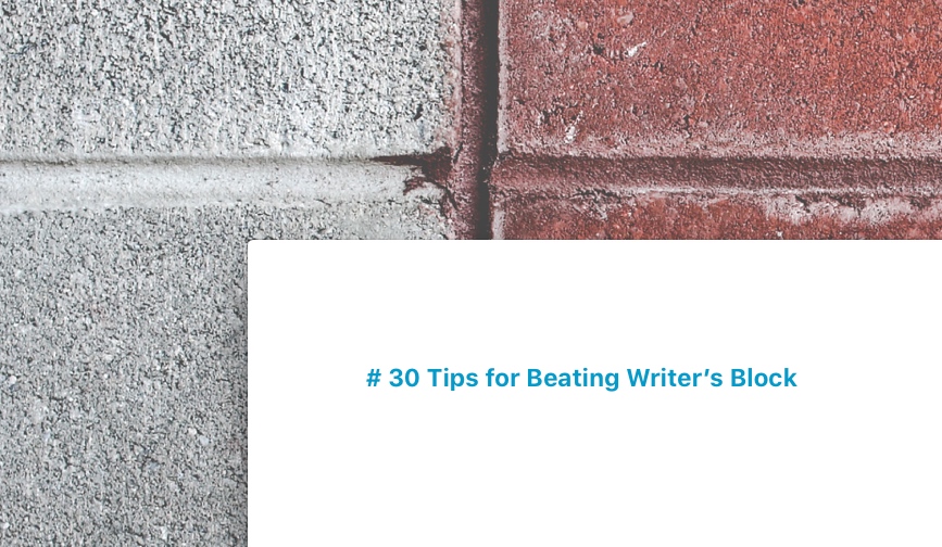 30 Tips for Beating Writer’s Block, and a Final Giveaway
